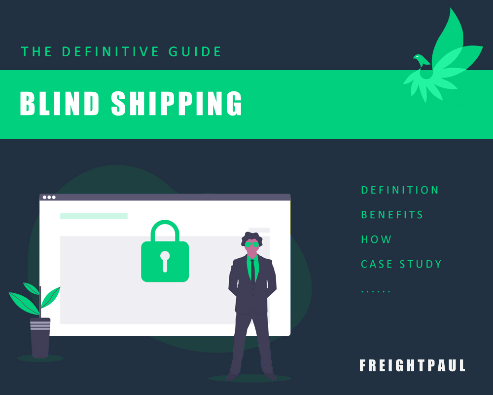 Blind shipping : The ultimate guide ( 2020 Updated ) | FreightPaul